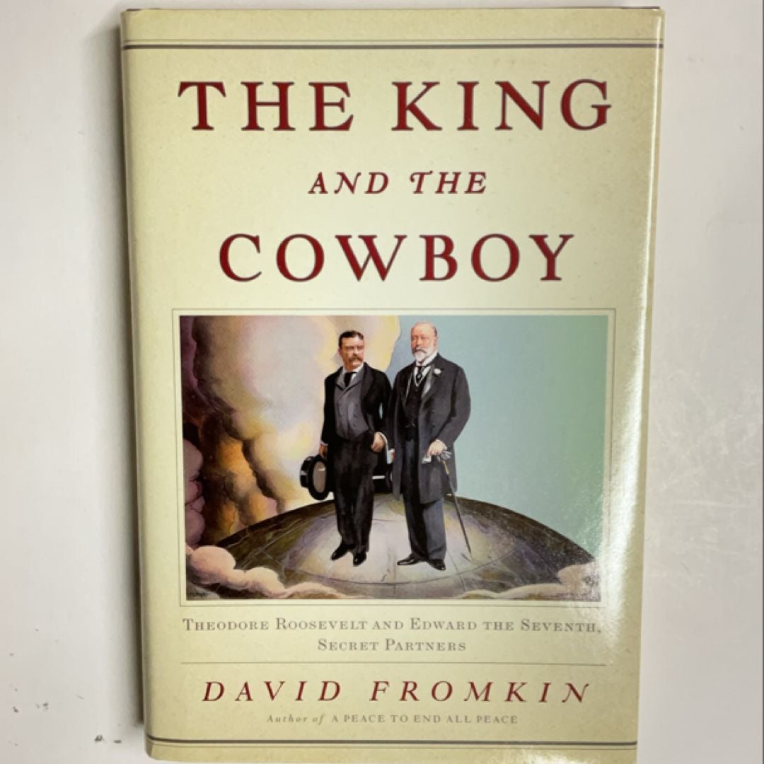 The King and the Cowboy by David Fromkin