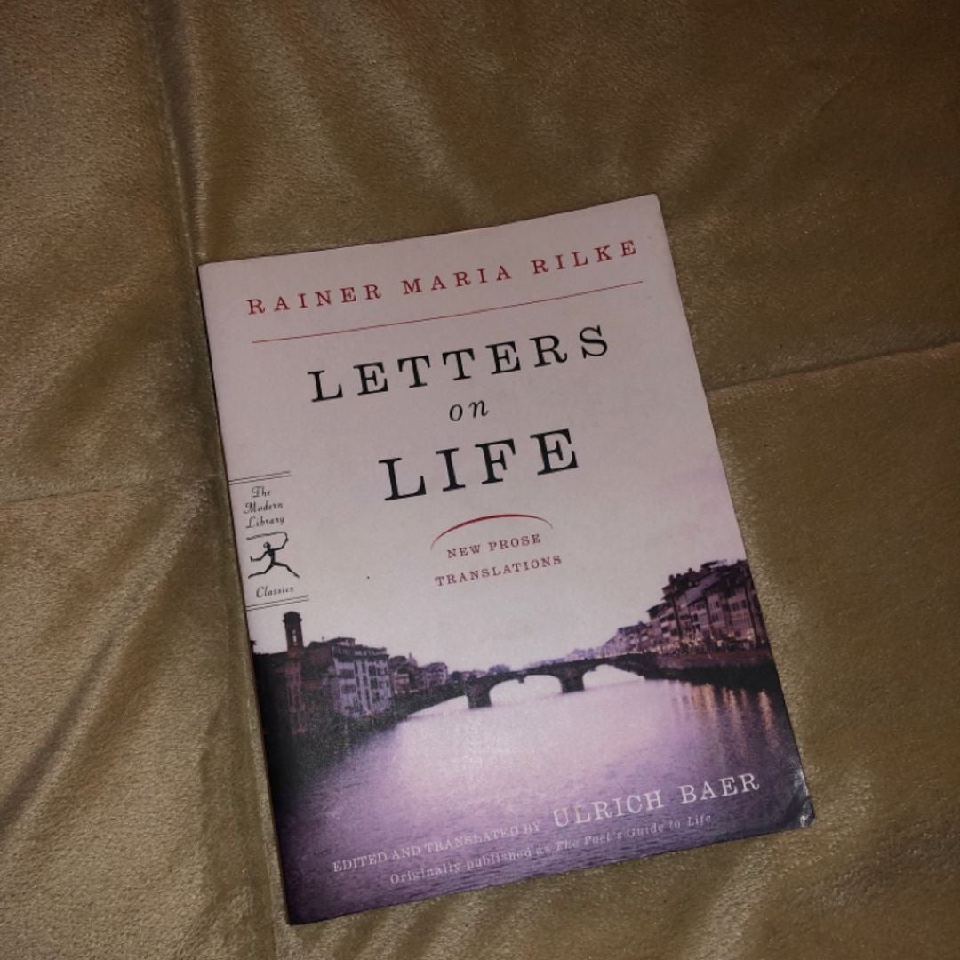 Letters on Life by Rainer Maria Rilke, Ulrich Baer