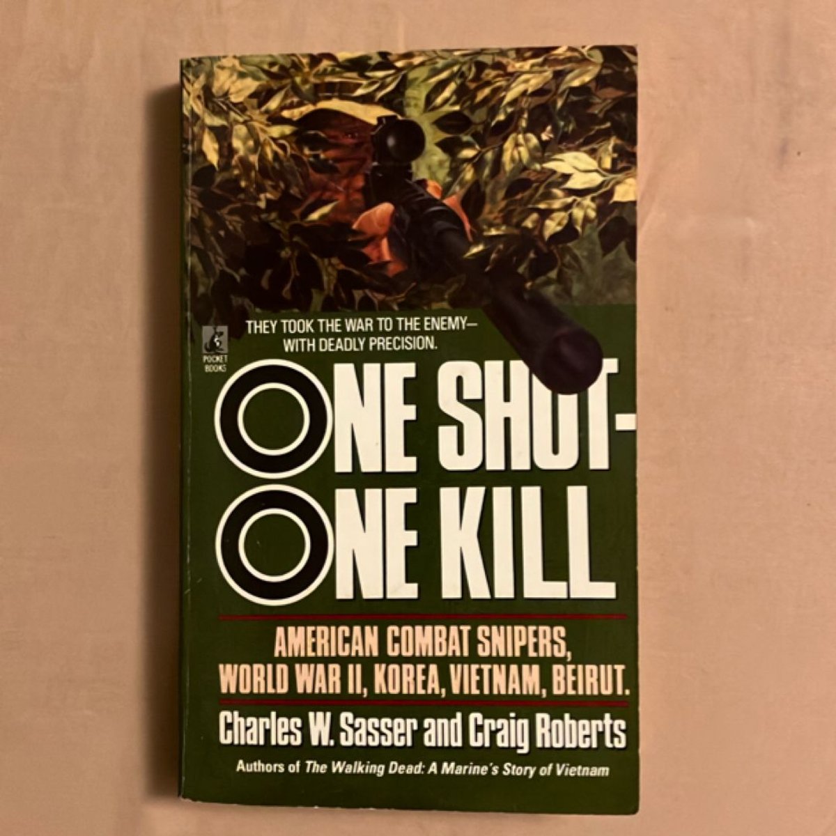 One Shot One Kill by Charles W. Sasser, Craig Roberts