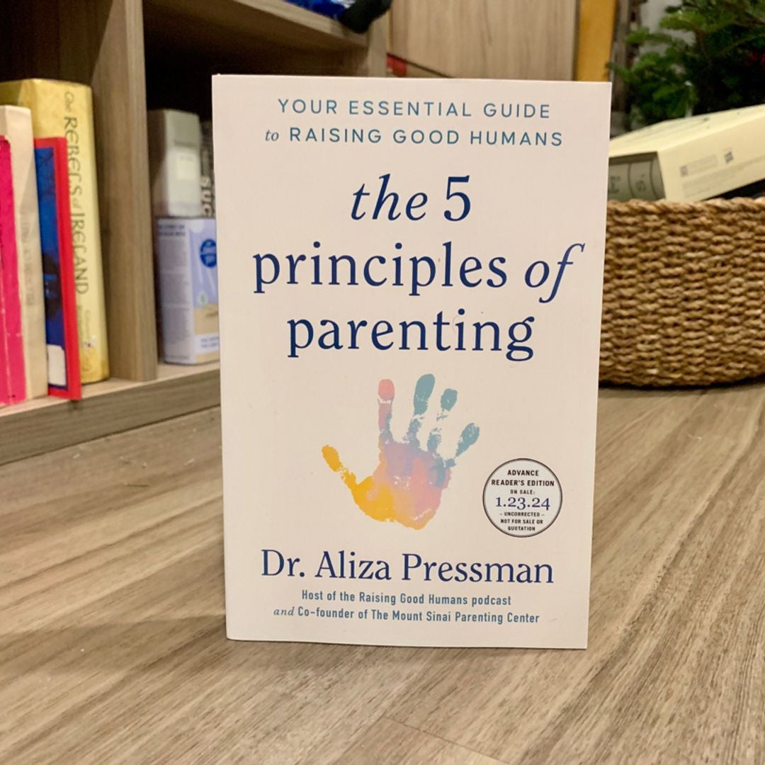 The 5 Principles of Parenting by Aliza Pressman
