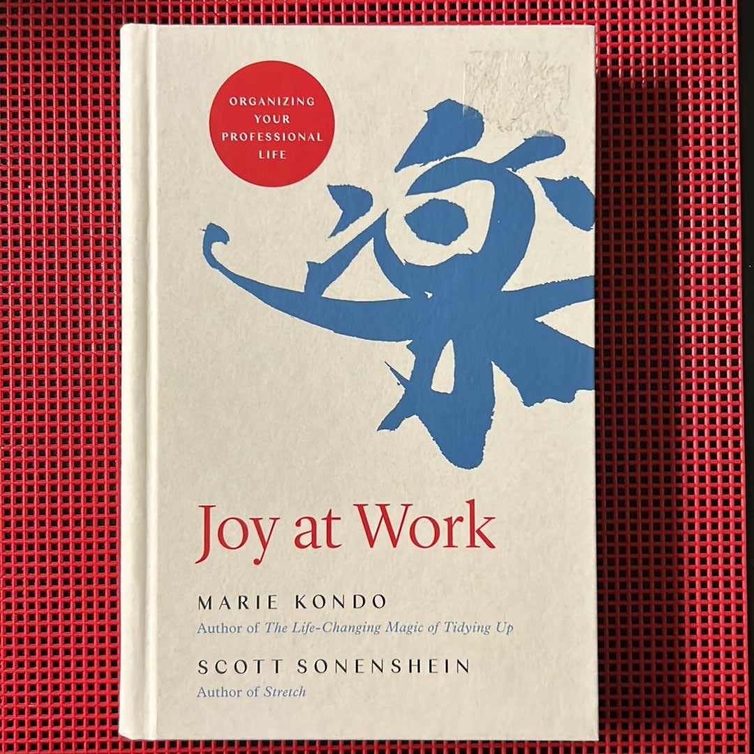 Joy at Work by Marie Kondo, Scott Sonenshein