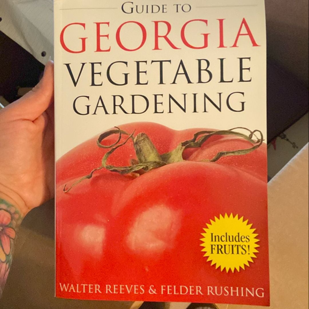 Guide to Georgia Vegetable Gardening by Walter Reeves