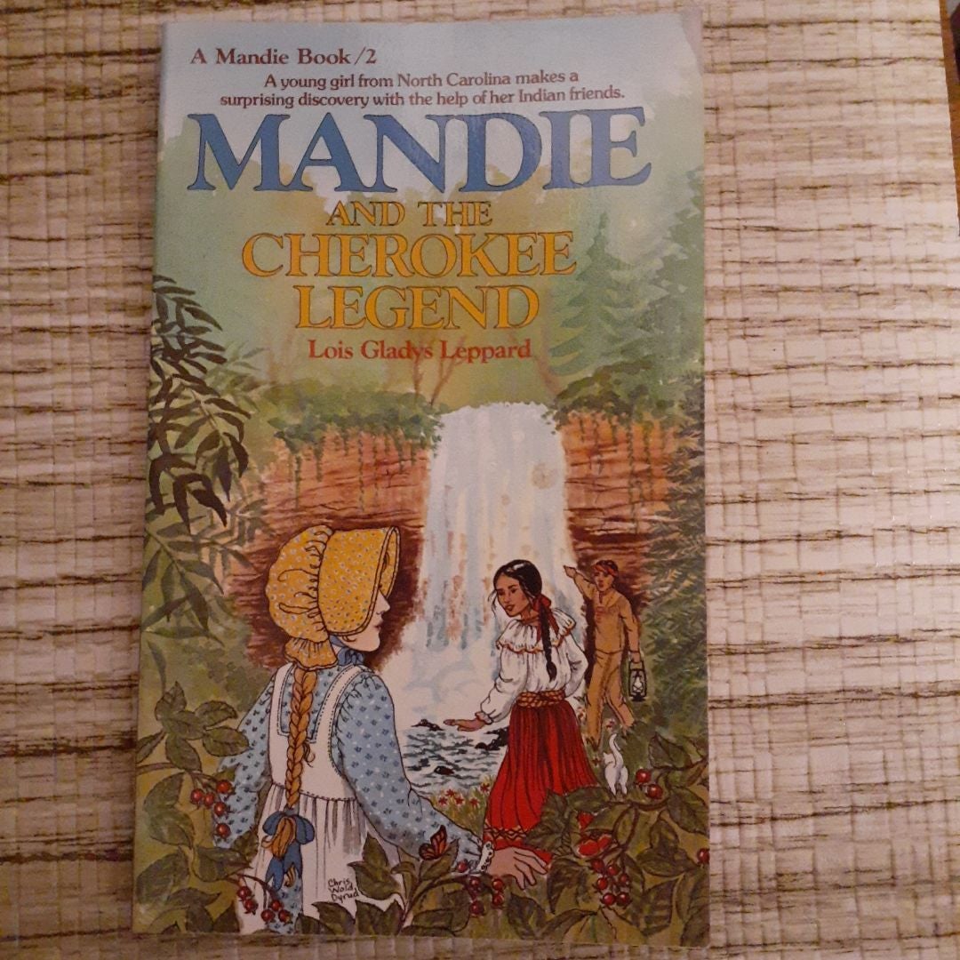 Mandie and the Cherokee Legend by Lois Gladys Leppard