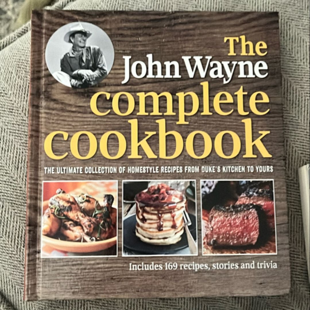 The John Wayne Complete Cookbook by Topix Media Lab