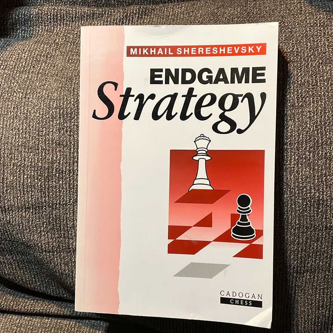 Endgame Strategy by Mikhail Shereshevsky