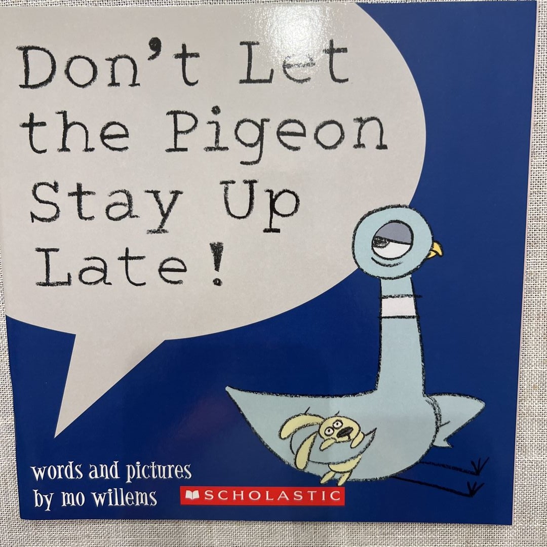 Don’t Let the Pigeon Stay Up Late by No Willems, Paperback | Pangobooks