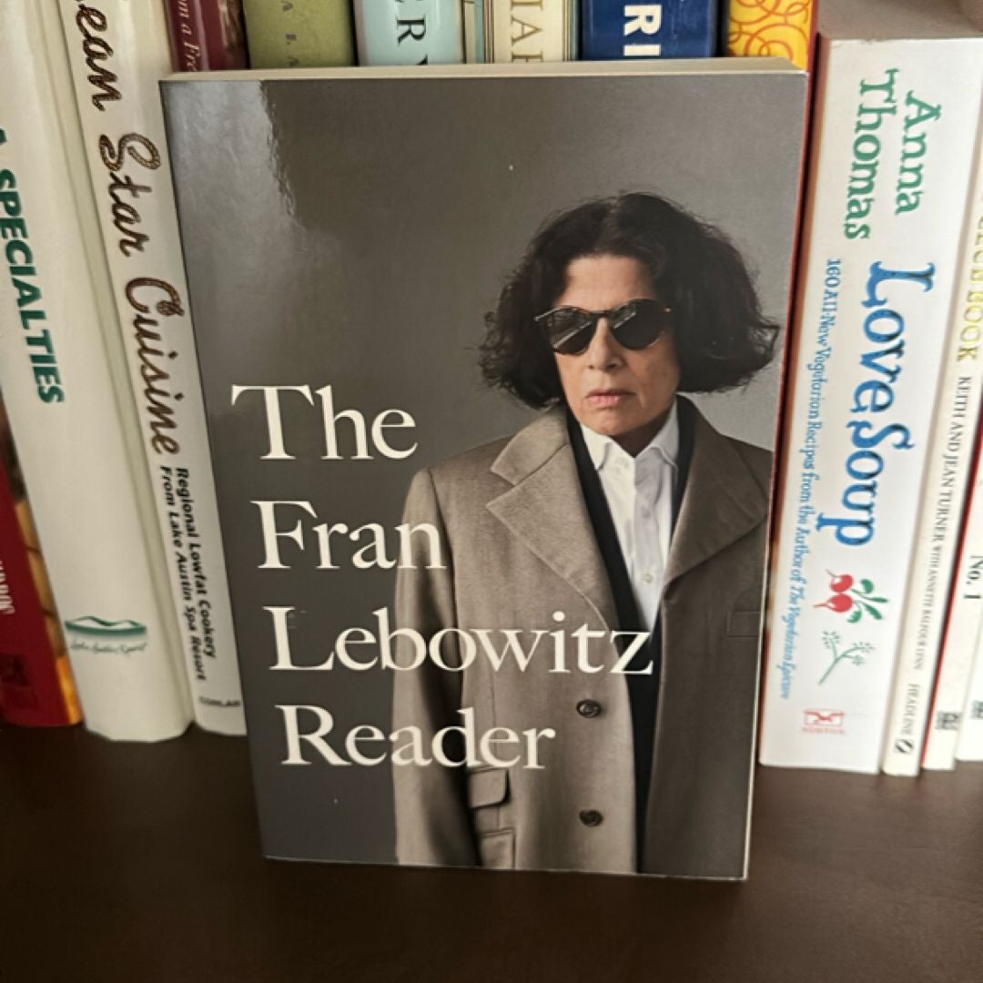 The Fran Lebowitz Reader by Fran Lebowitz