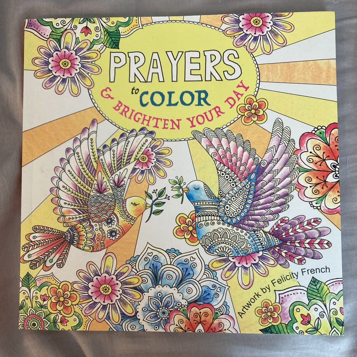 Prayers to Color and Brighten Your Day by Felicity French