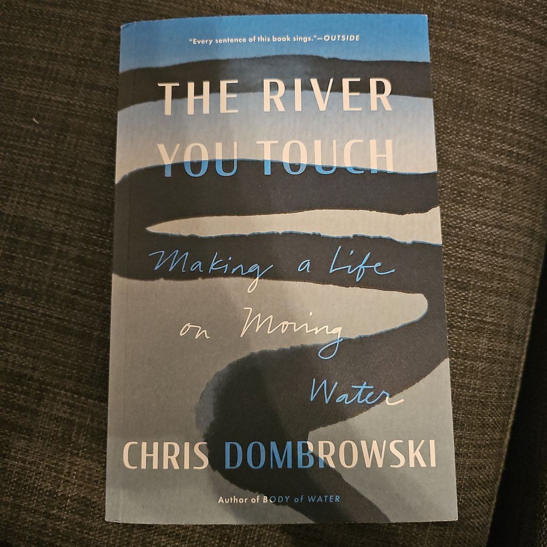 The River You Touch by Chris Dombrowski, Paperback | Pangobooks