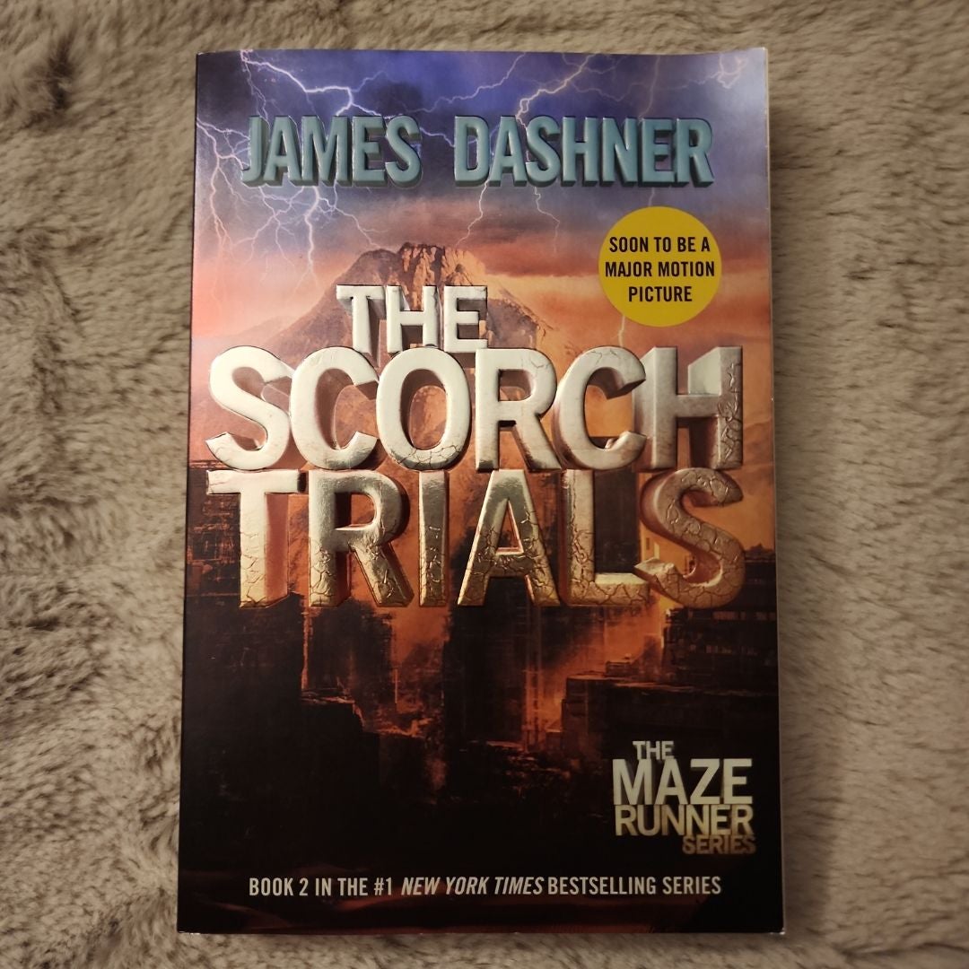 The Scorch Trials (Maze Runner, Book Two) by James Dashner