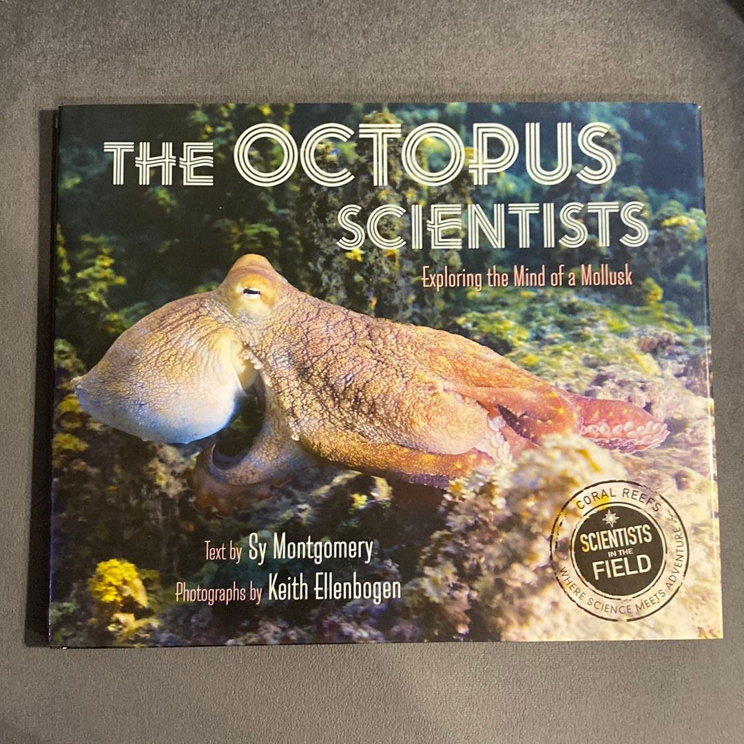 The Octopus Scientists by Sy Montgomery