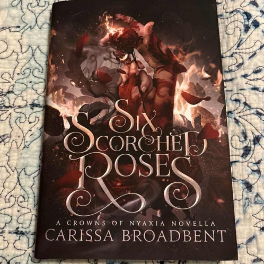 Six Scorched Roses by Carissa Broadbent, Hardcover | Pangobooks