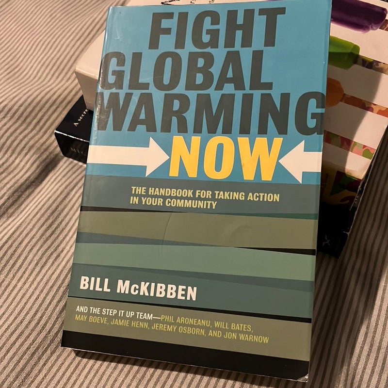 Fight Global Warming Now by Bill McKibben
