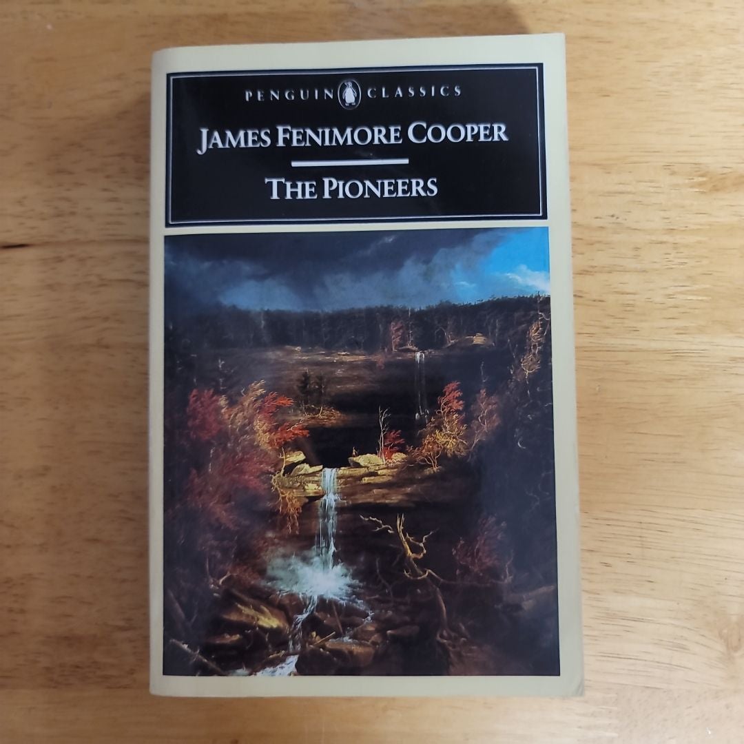 The Pioneers by James Fenimore Cooper; Donald A. Ringe (Introduction by)
