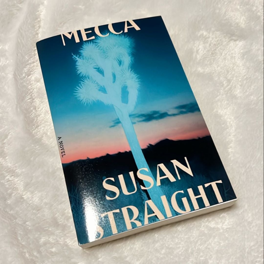 Mecca by Susan Straight