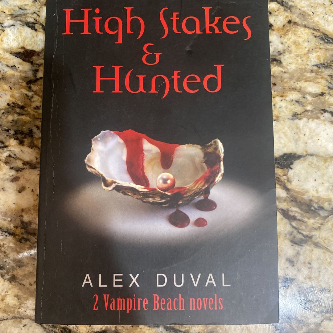 High Stakes and Hunted by Alex Duval