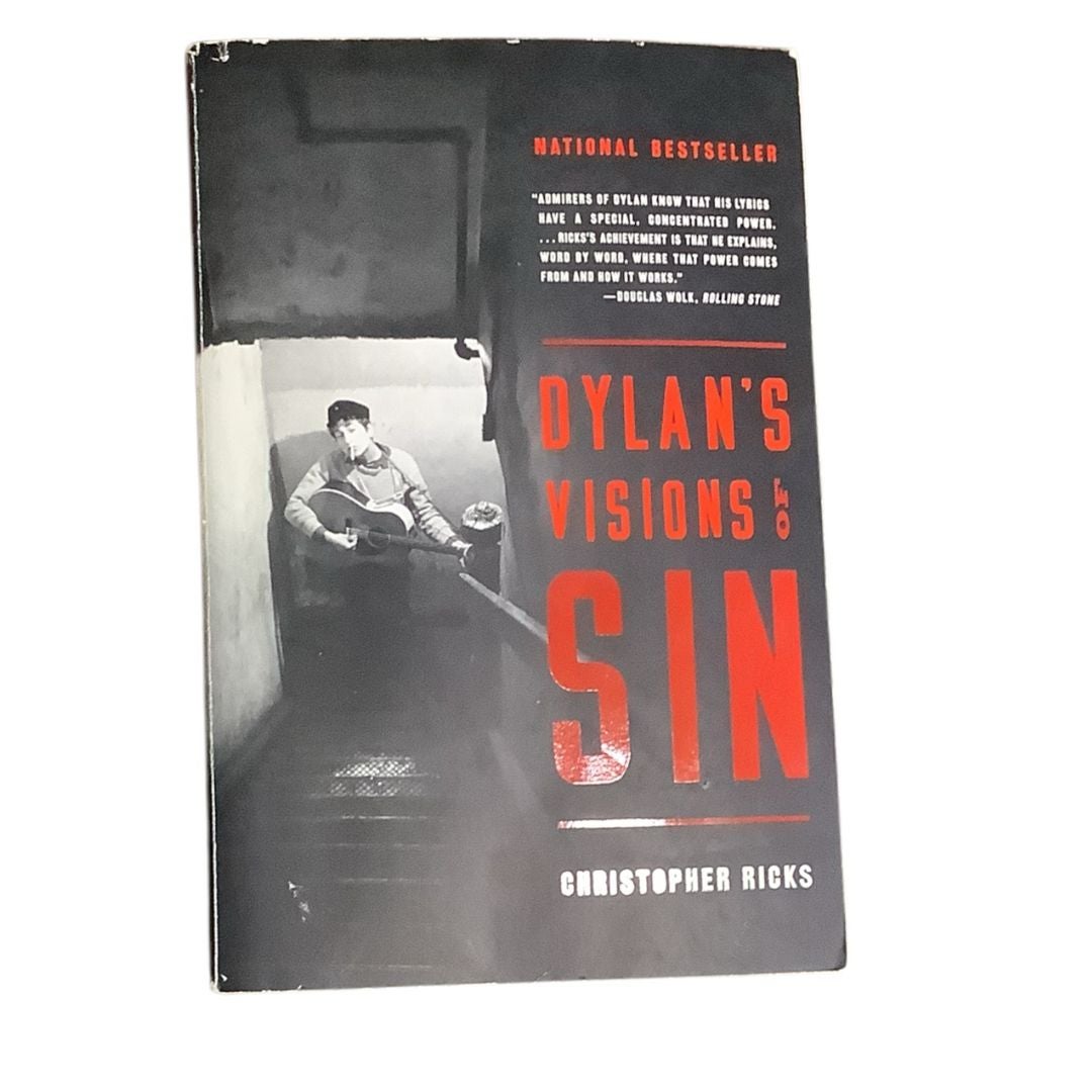 Dylan's Visions of Sin by Christopher Ricks