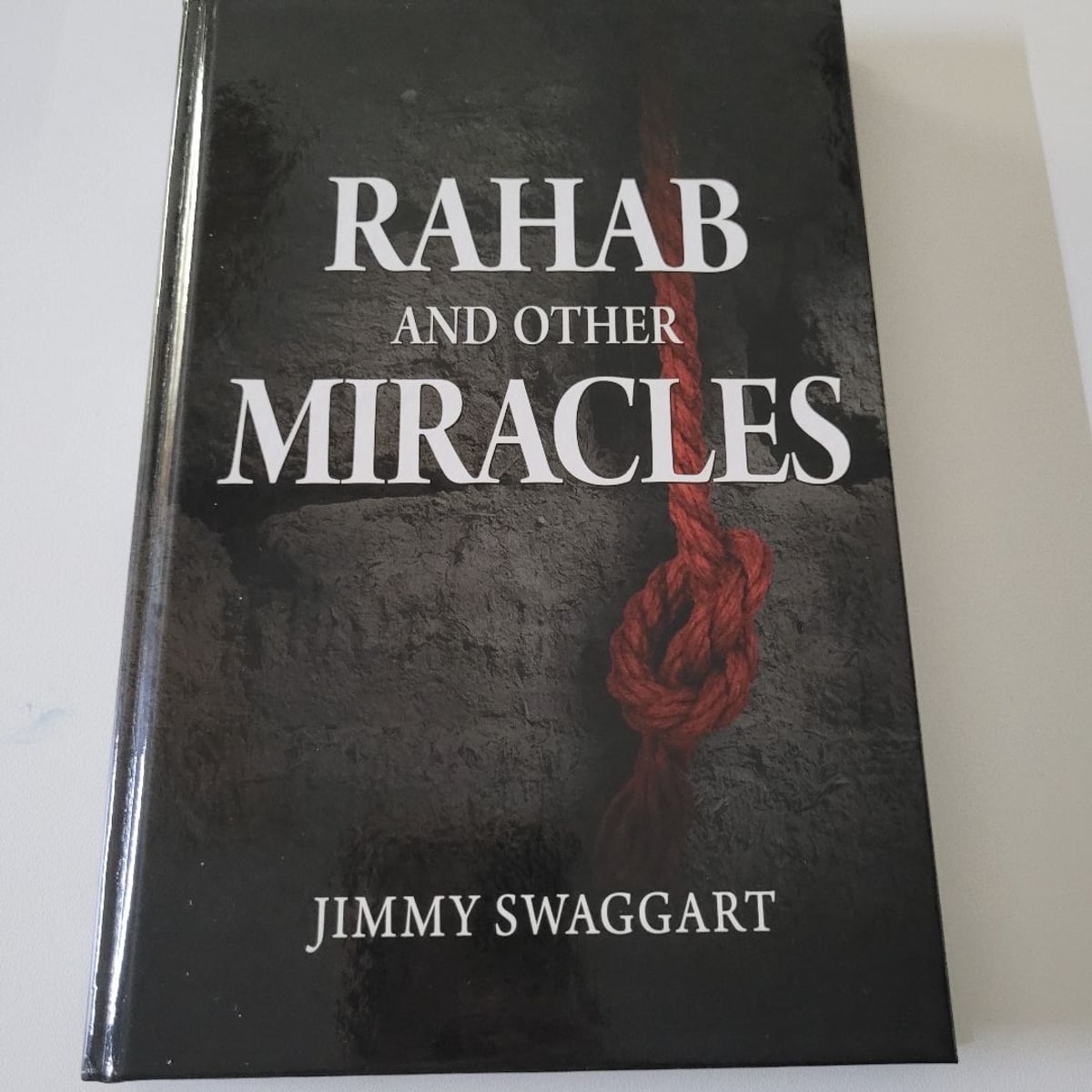 Rahab and Other Miracles by Jimmy Swaggart