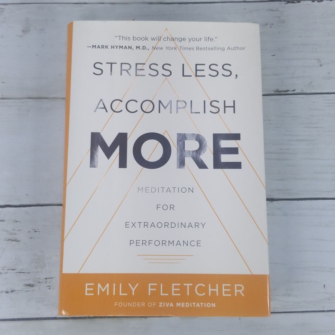 Stress Less, Accomplish More