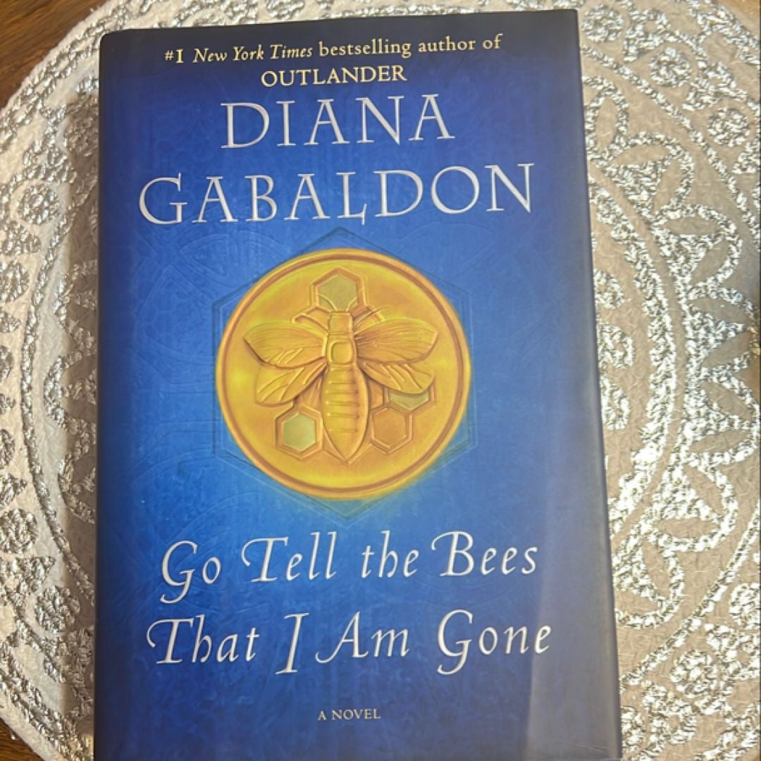 Go Tell the Bees That I Am Gone by Diana Gabaldon, Hardcover | Pangobooks