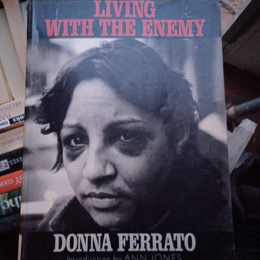 Living with the Enemy by Donna Ferrato, Ann Jones, Stacey Kabat