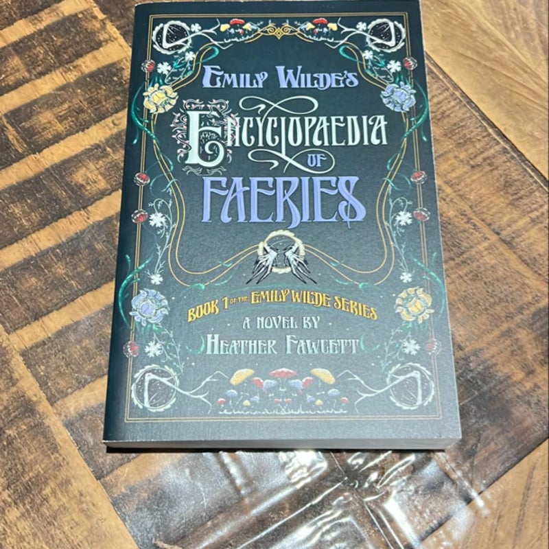 Emily Wilde's Encyclopaedia of Faeries by Heather Fawcett