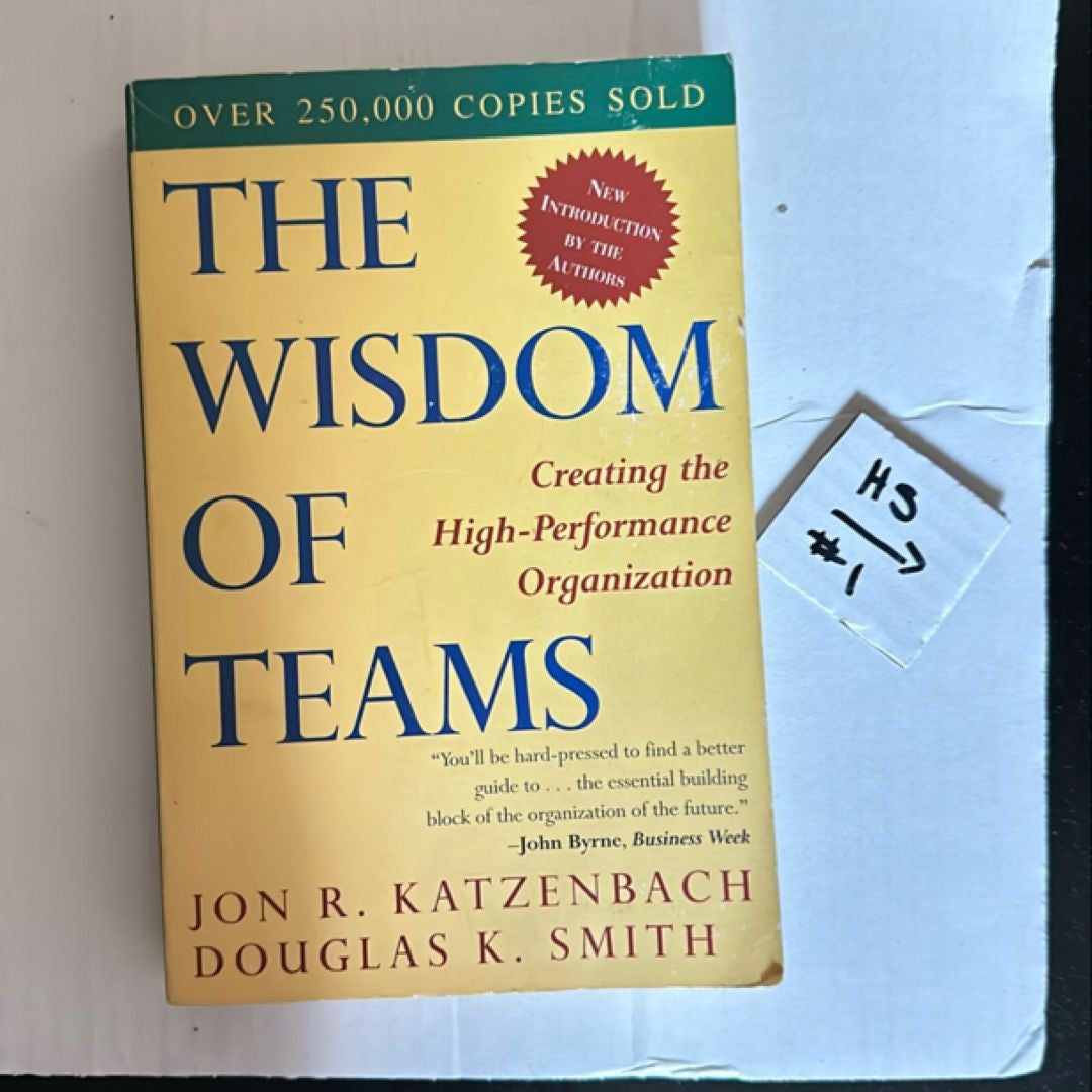 The Wisdom of Teams by Jon R. Katzenbach, Douglas K. Smith
