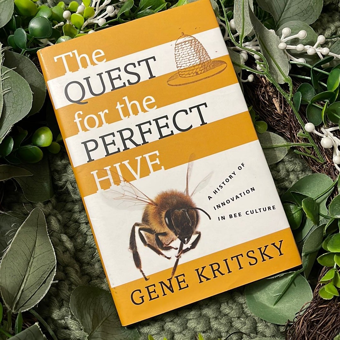 The Quest for the Perfect Hive by Gene Kritsky, Hardcover | Pangobooks