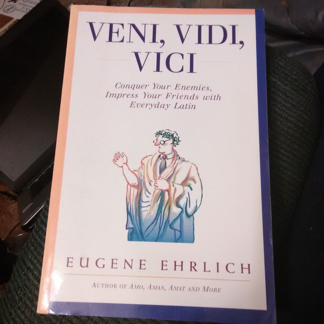 Veni, Vidi, Vici by Eugene Ehrlich, Eug Ehrlich, Eugene H. Ehrlich
