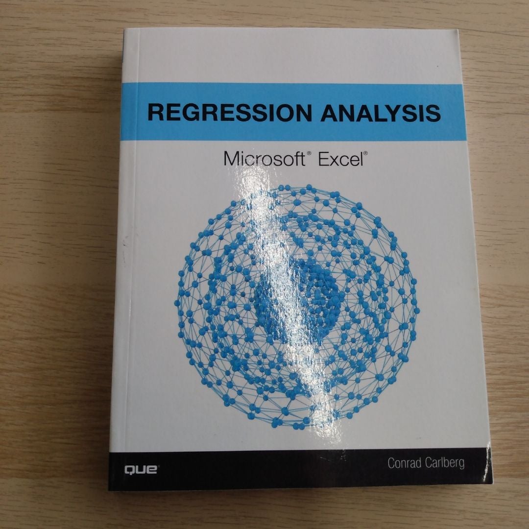Regression Analysis Microsoft Excel by Conrad Carlberg