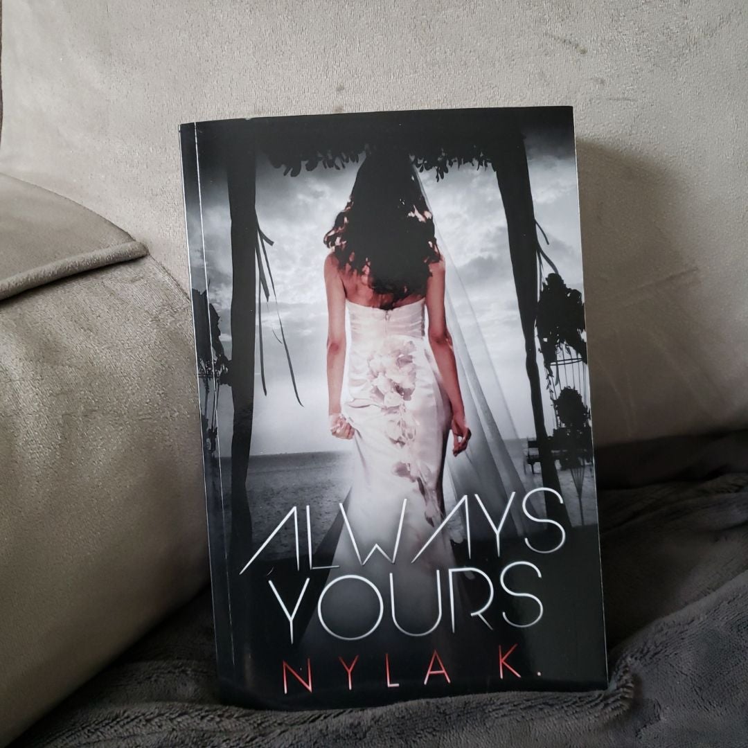 Always Yours by Nyla K