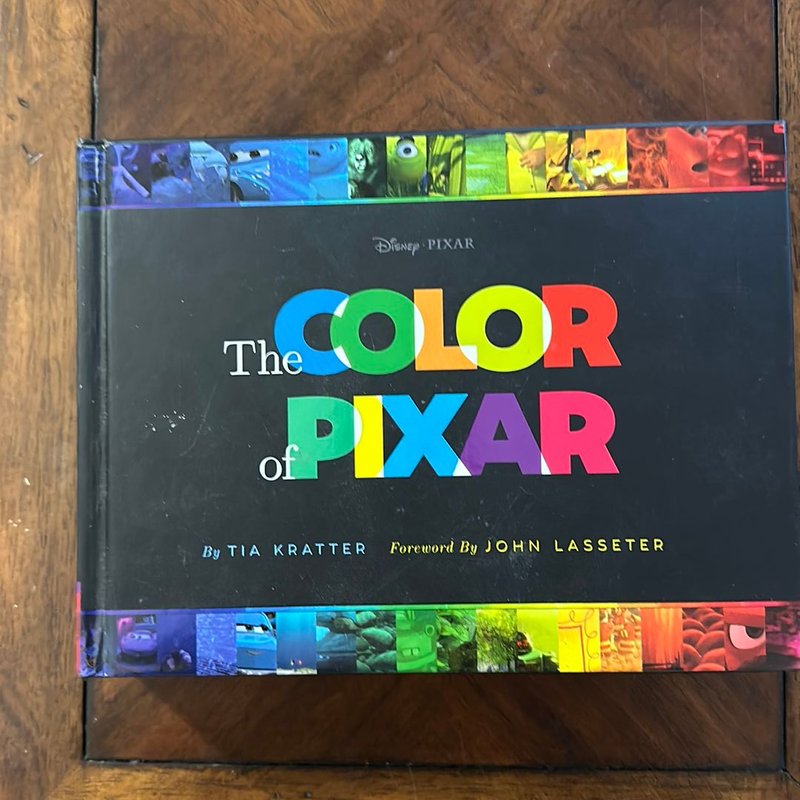 The Color of Pixar by Tia Kratter, John Lasseter