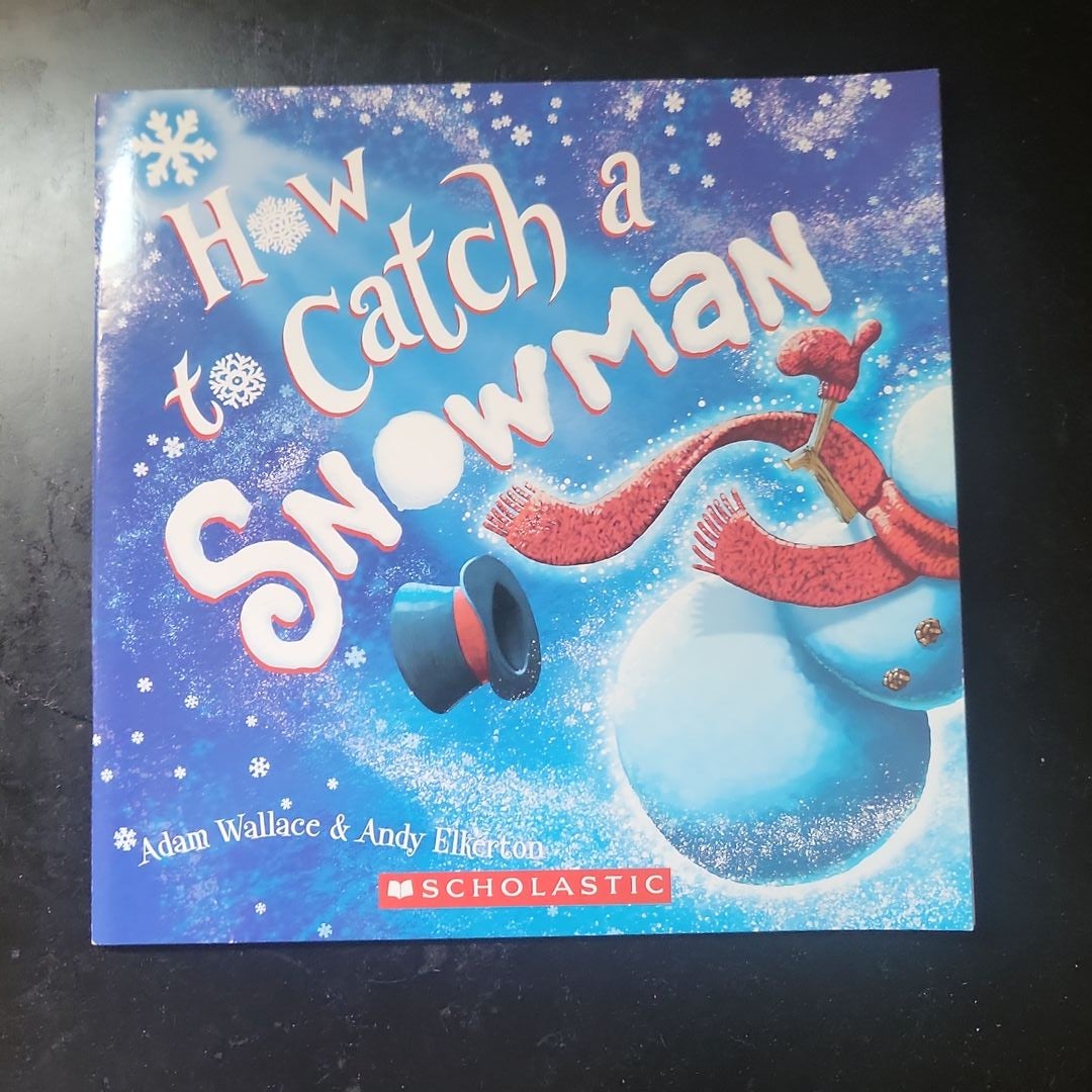 How to Catch a Snowman by Adam Wallace & Andy Elkerton, Paperback ...