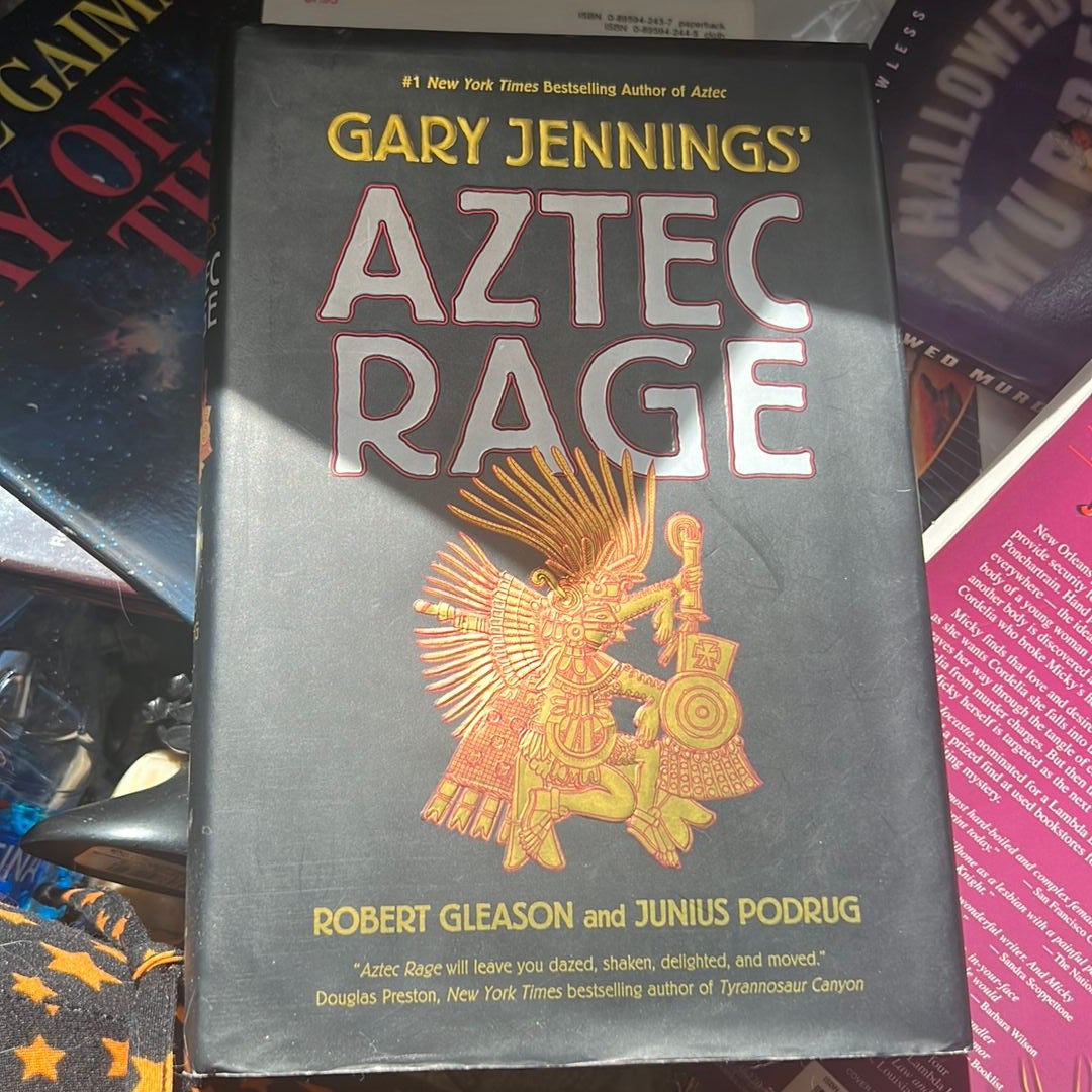Aztec Rage by Gary Jennings, Robert Gleason, Junius Podrug