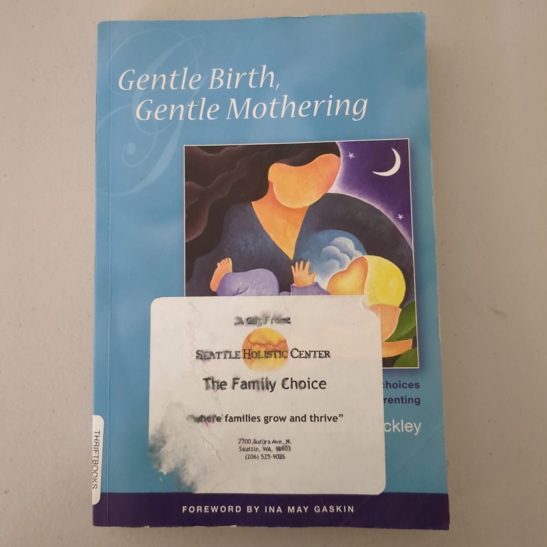 Gentle Birth, Gentle Mothering by Sarah Buckley, Ina May Gaskin