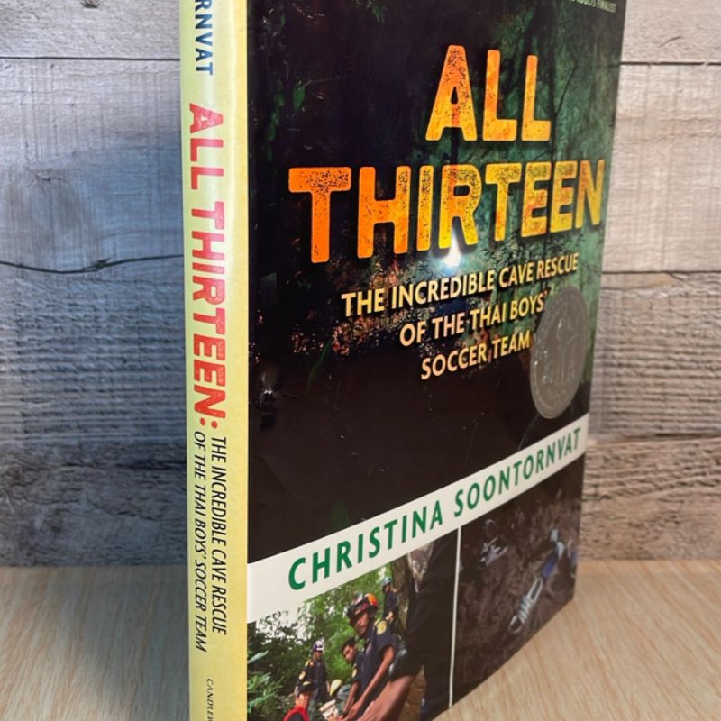 All Thirteen: the Incredible Cave Rescue of the Thai Boys' Soccer Team ...