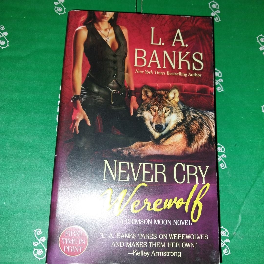 Never Cry Werewolf by L. A. Banks