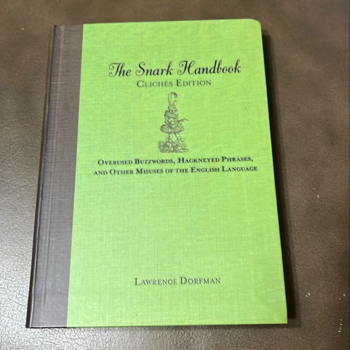 The Snark Handbook: Clichés Edition by Lawrence Dorfman