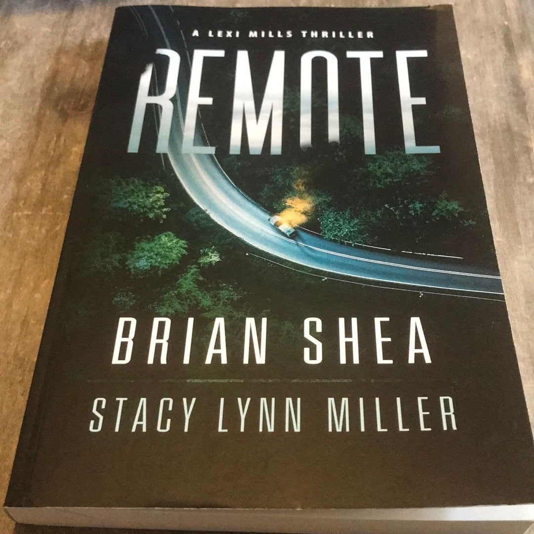 Remote by Brian Shea, Stacy Lynn Miller