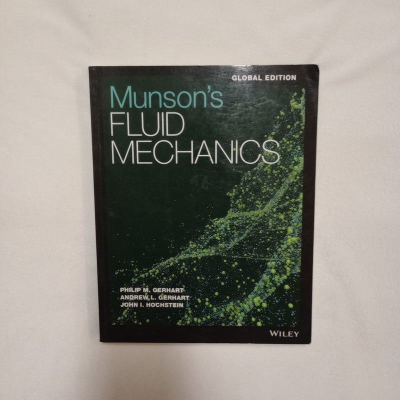 Munson's Fluid Mechanics by Philip M. Gerhart, Andrew L. Gerhart, John I. Hochstein