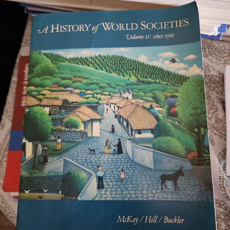 A History of World Societies by John P. McKay