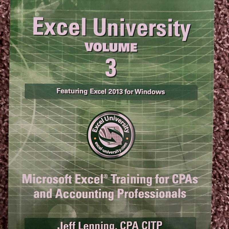 Excel University Volume 3 - Featuring Excel 2013 for Windows by Jeff ...