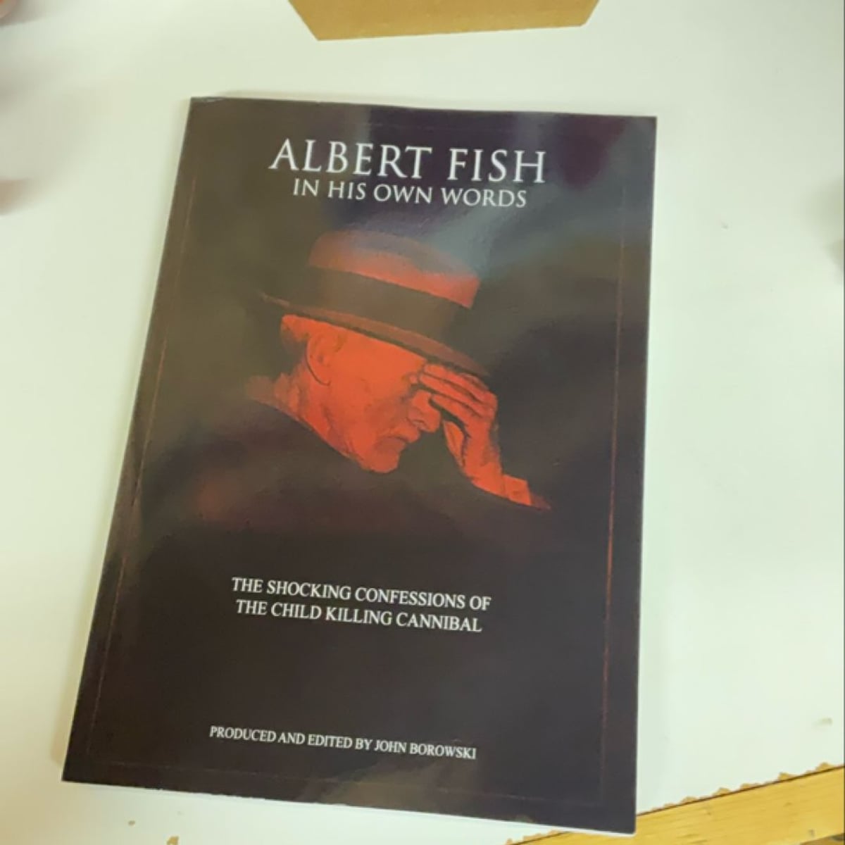 Albert FIsh in His Own Words by John Borowski
