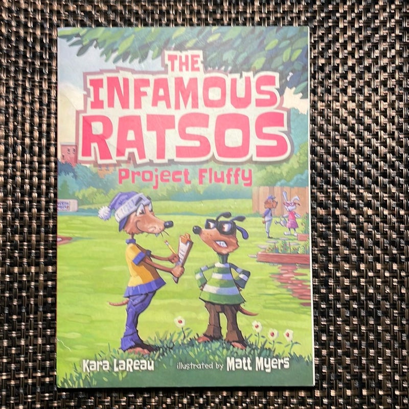 The Infamous Ratsos: Project Fluffy by Kara LaReau