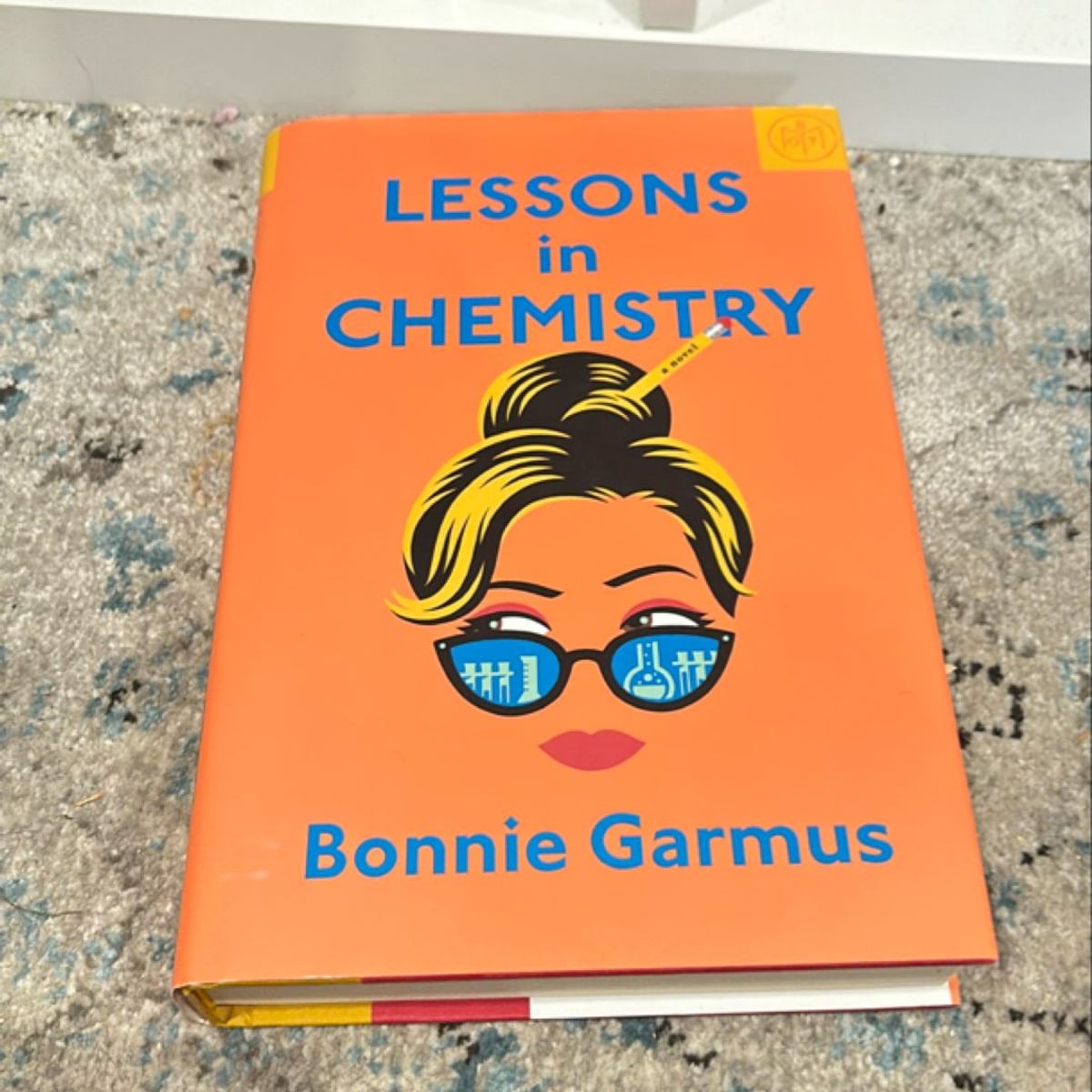 Lessons in Chemistry by Bonnie Garmus, Hardcover | Pangobooks