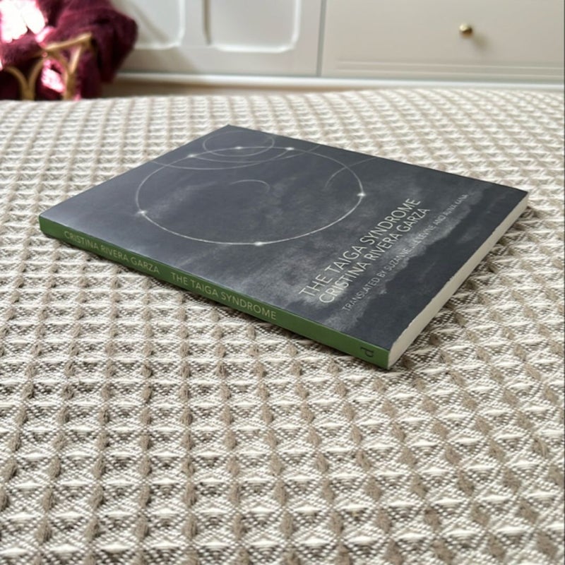 The Taiga Syndrome by Cristina Rivera Garza, Suzanne Jill Levine, Aviva ...