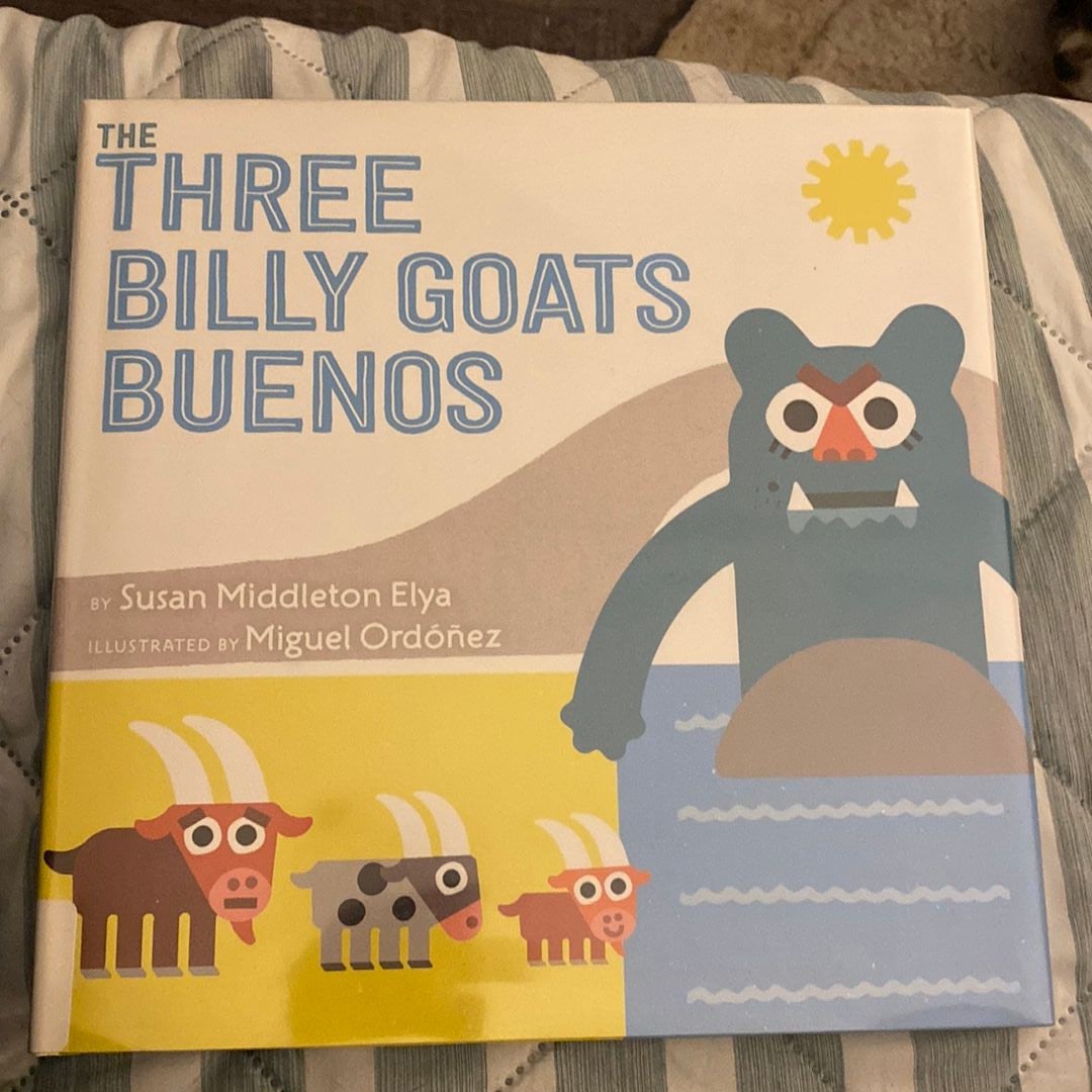 The Three Billy Goats Buenos by Susan Middleton Elya, Hardcover ...
