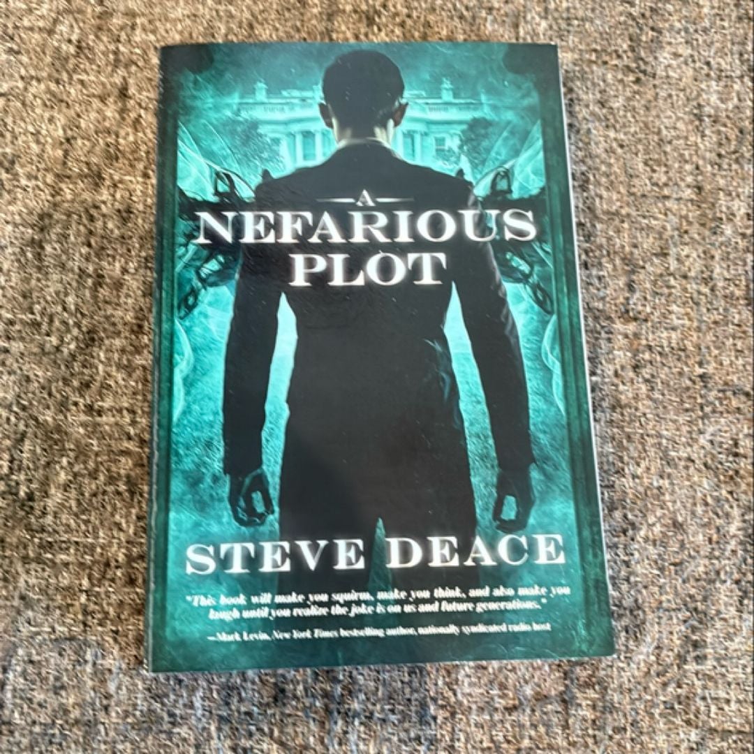 A Nefarious Plot by Steve Deace