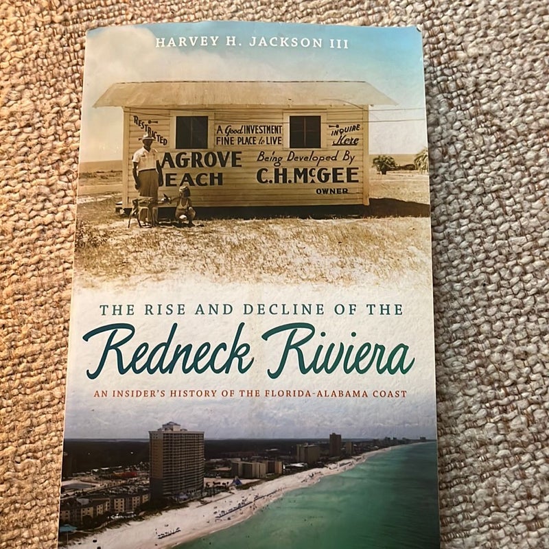 The Rise and Decline of the Redneck Riviera by Harvey H. Jackson ...