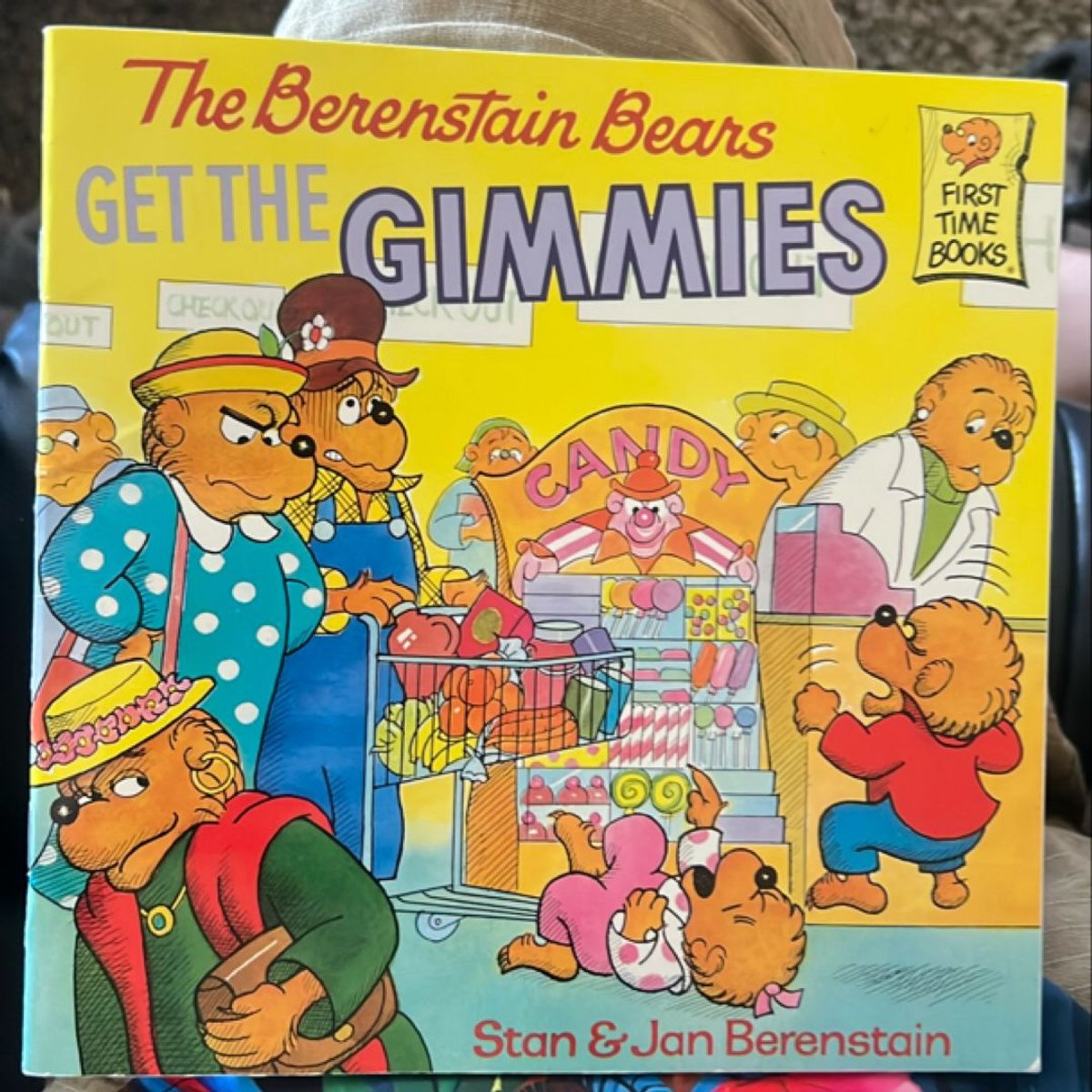 The Berenstain Bears Get the Gimmies by Stan Berenstain, Jan Berenstain